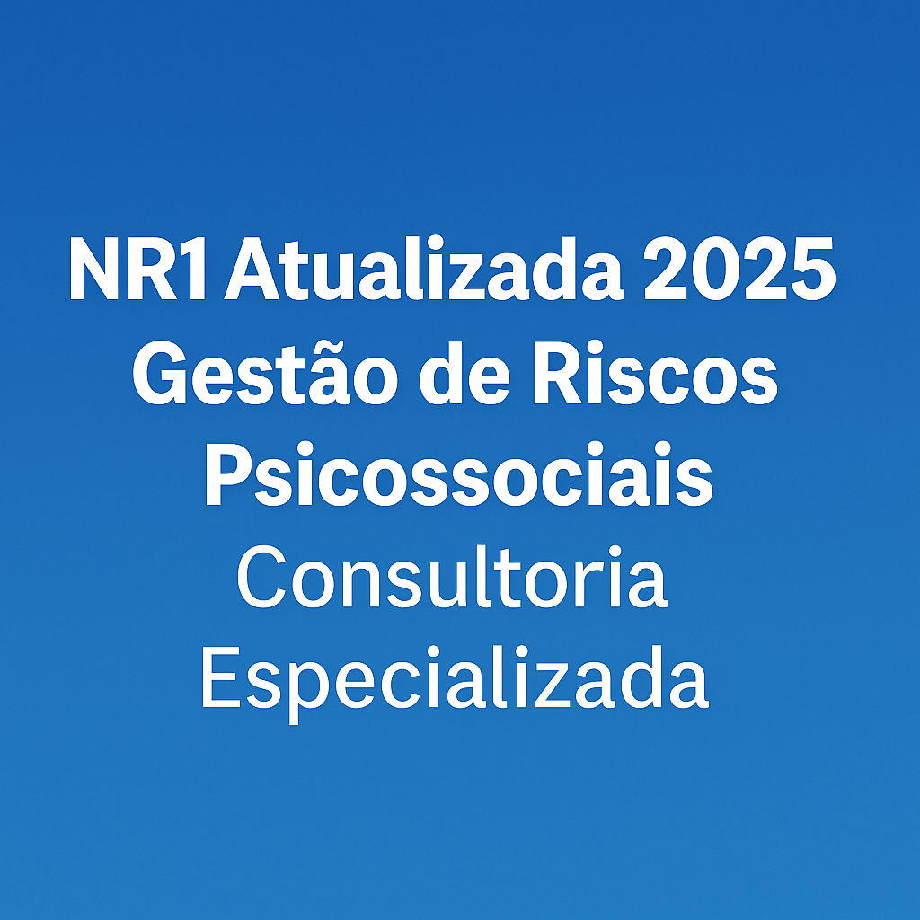 NR1 Atualizada 2026: Prazo Final 26/05/2026 | Consultoria Especializada ...